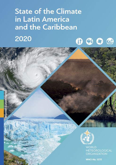 State of the climate in Latin America and the Caribbean 2020 ...