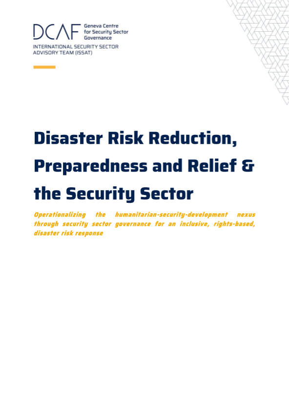 Disaster Risk Reduction, preparedness and relief and the security ...