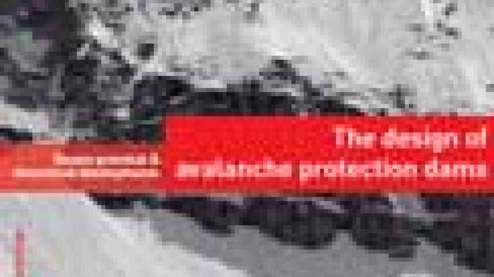 The design of avalanche protection dams: recent practical and theorical ...