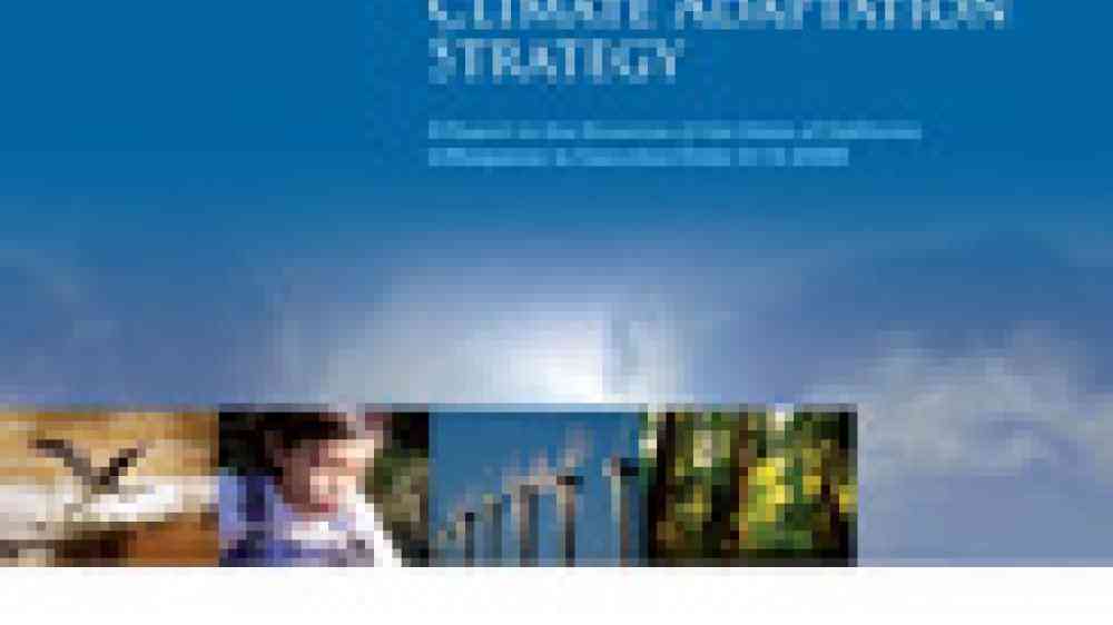 2009 California climate adaptation strategy | PreventionWeb