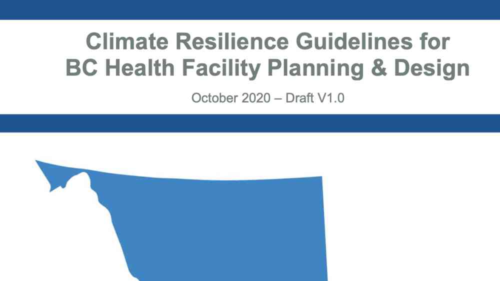 Climate resilience guidelines for BC health facility planning and ...