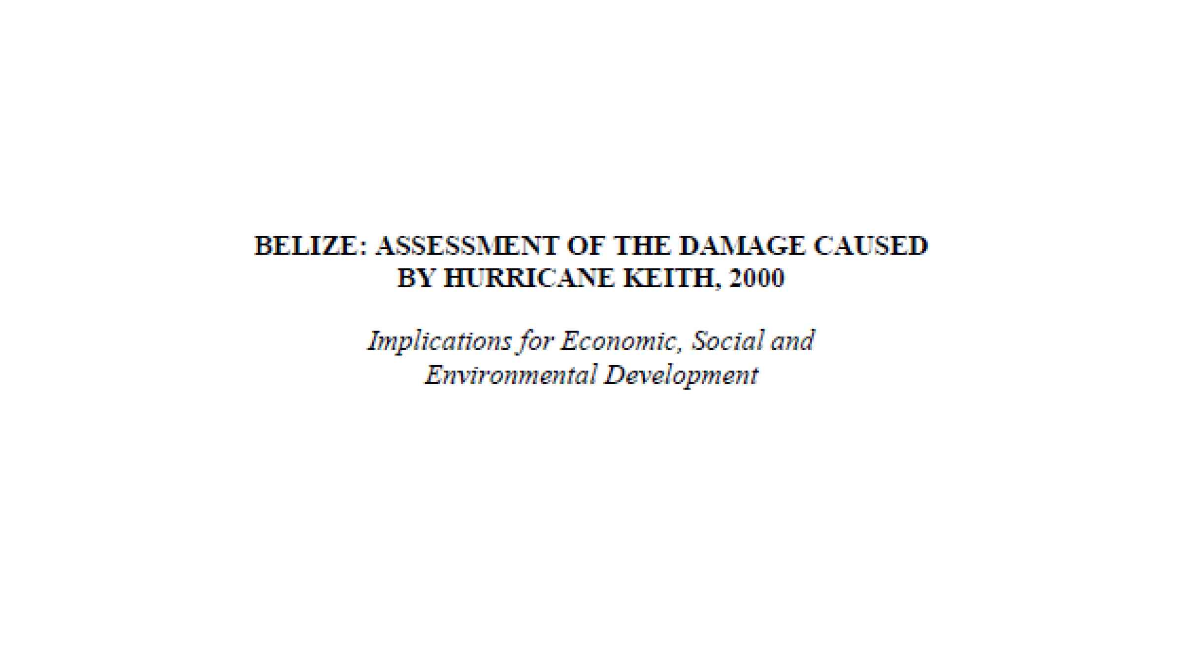 Belize: Assessment of the damage caused by Hurricane Keith, 2000 ...