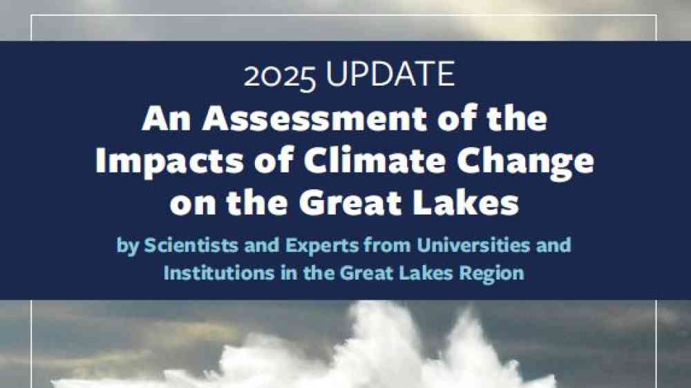An assessment of the impacts of climate change on the Great Lakes: 2025 ...